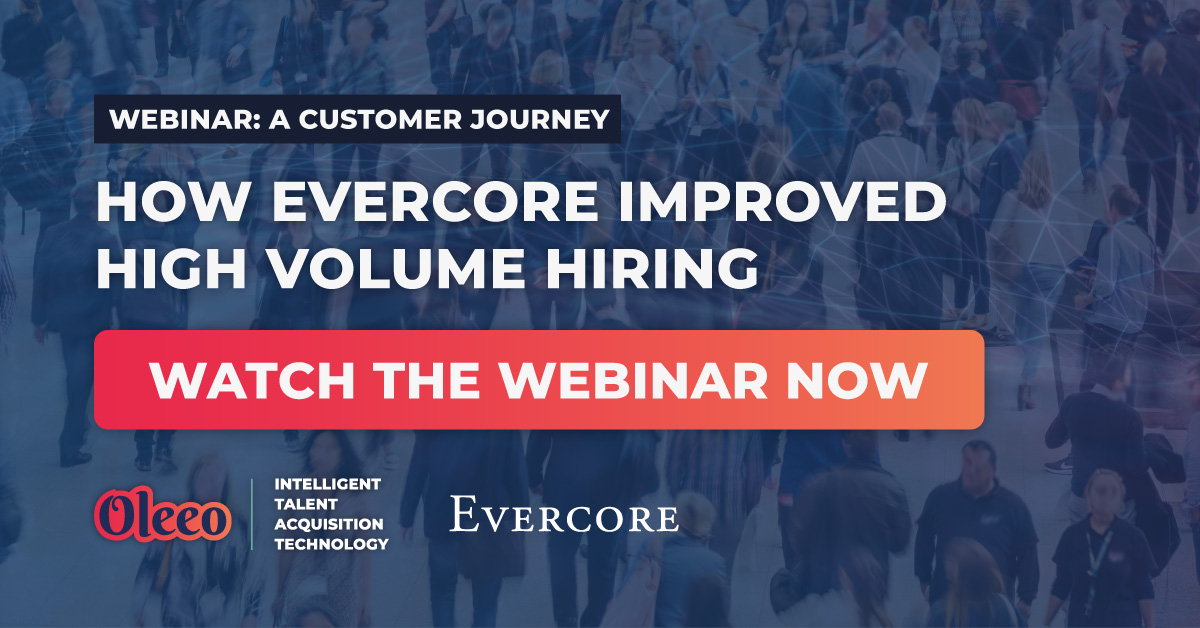Webinar: A Customer Journey – Improving High Volume Hiring with Evercore & Recruiting Daily